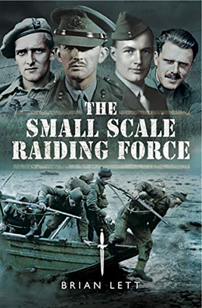 Sources Small Scale Raiding Force - Special Forces in World War 2